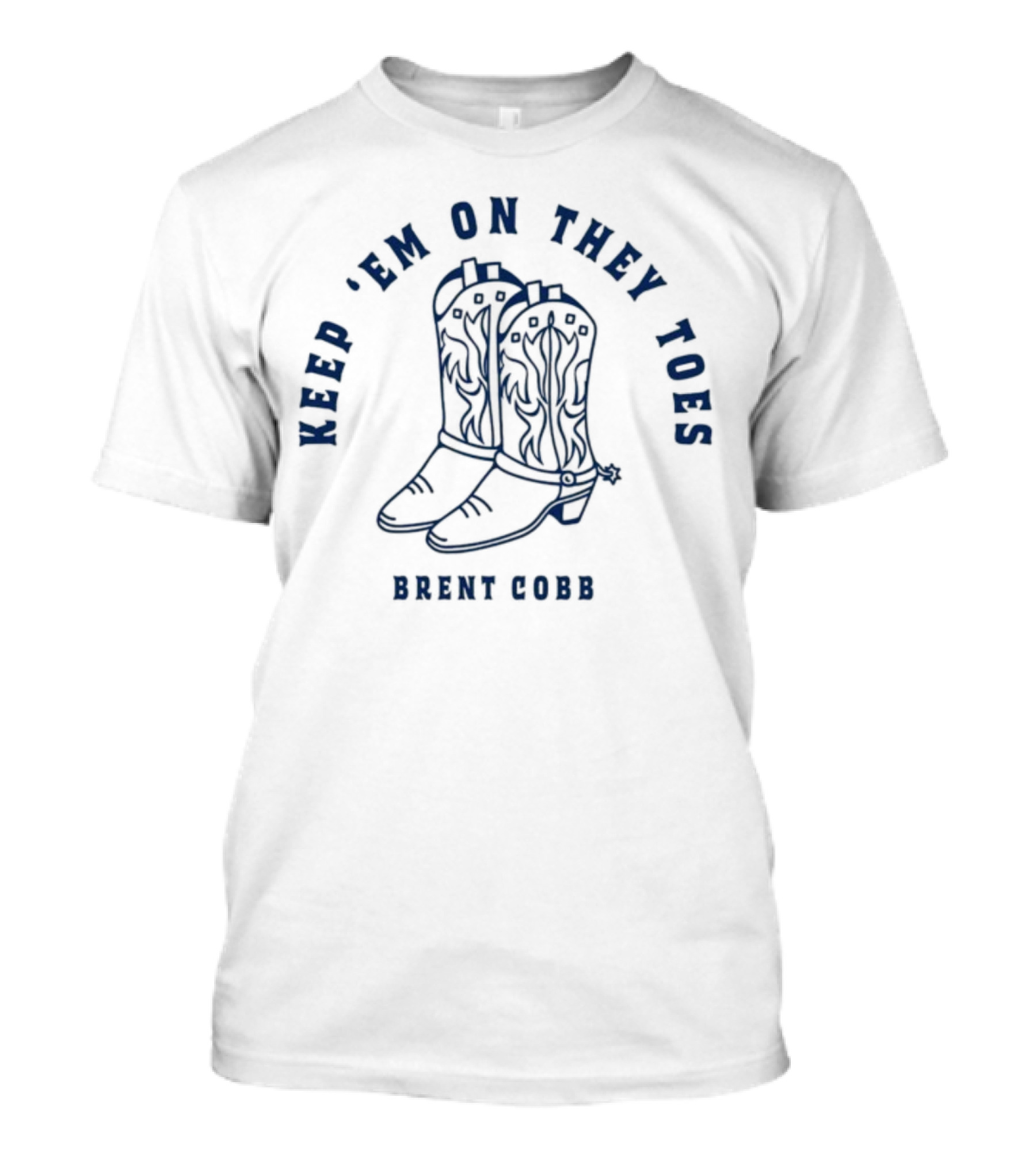 Keep ‘Em On They Toes Brent Cobb Boots T-Shirt
