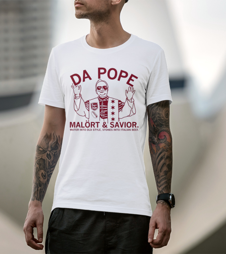 Da Pope Malört & Savior Water Into Old Style Stones Into Italian Beef T-Shirt