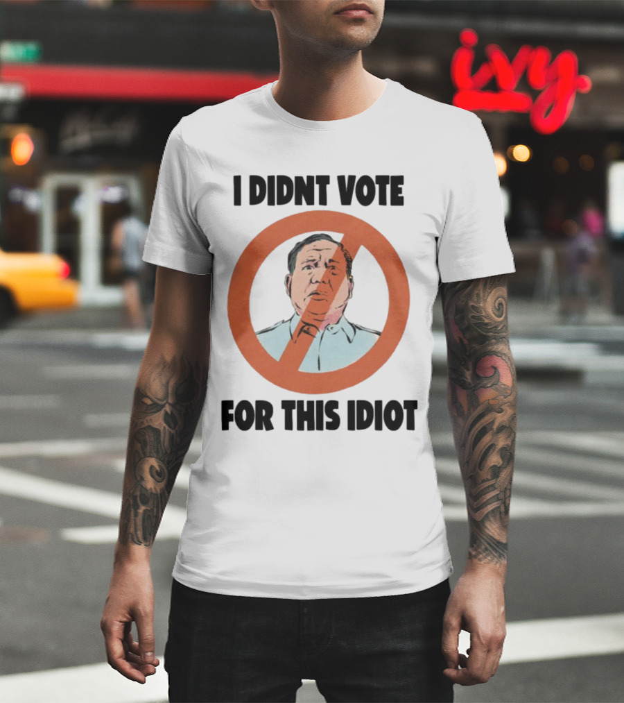 I Didn't Vote For This Idiot No Symbol Political Statement T-Shirt