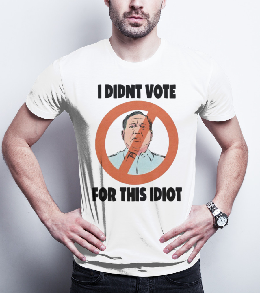 I Didn't Vote For This Idiot No Symbol Political Statement T-Shirt
