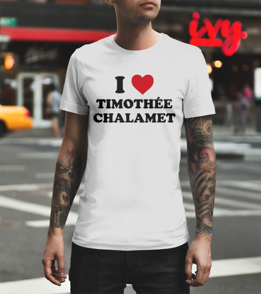 I Heart Timothée Chalamet Enthusiast Apparel T-Shirt