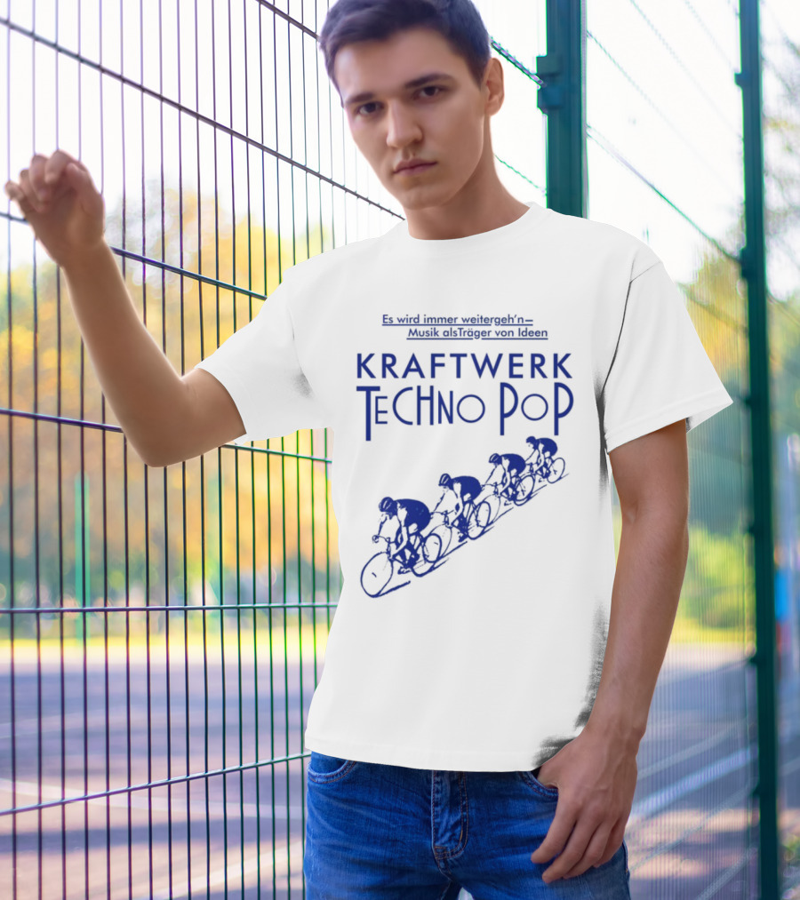 Kraftwerk Techno Pop Es Wird Immer Weitergeh'n Musik Alsträger Von Ideen Cycling Imagery T-Shirt