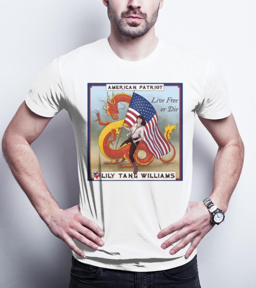 American Patriot Live Free Or Die Lily Tang Williams T-Shirt