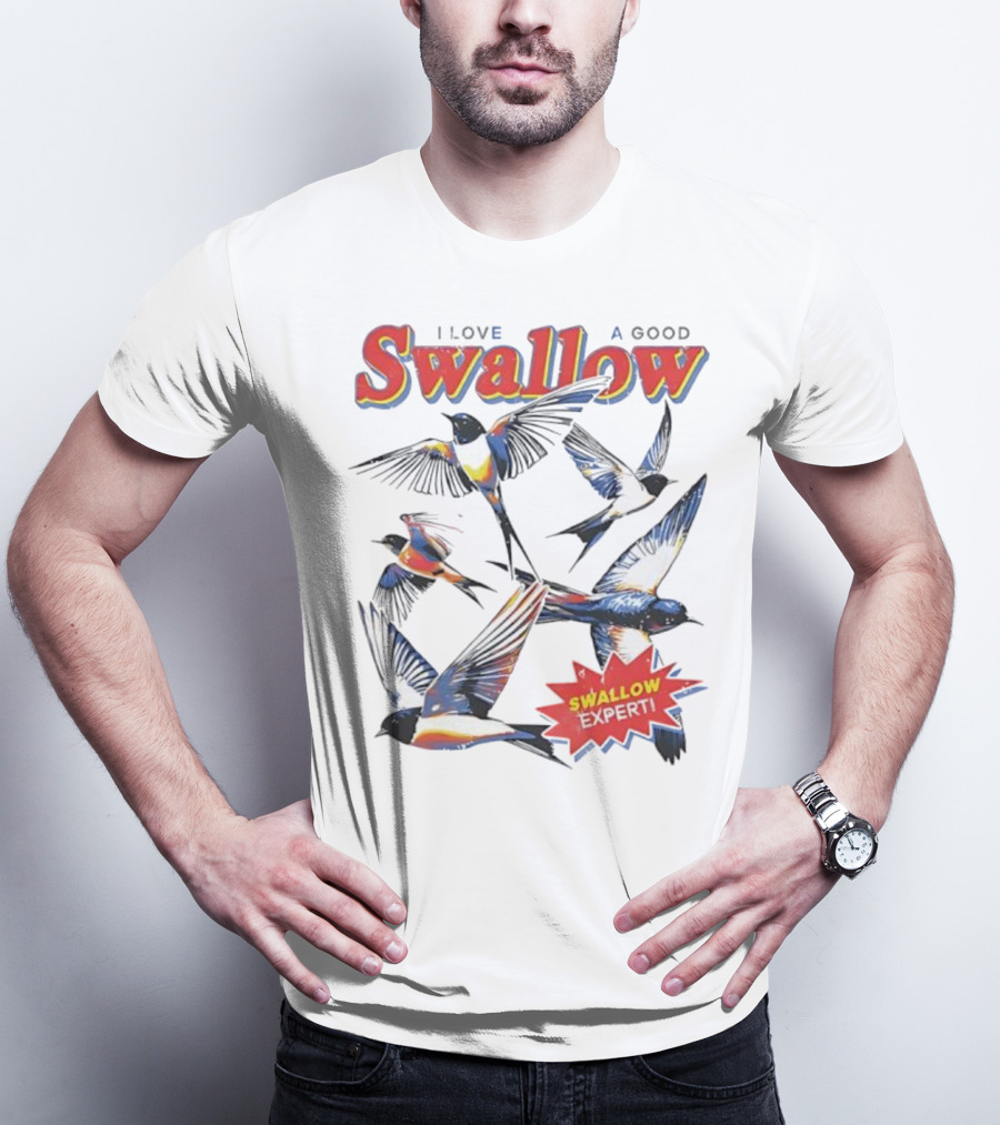 I Love A Good Swallow Swallow Expert Several Swallow Birds T-Shirt