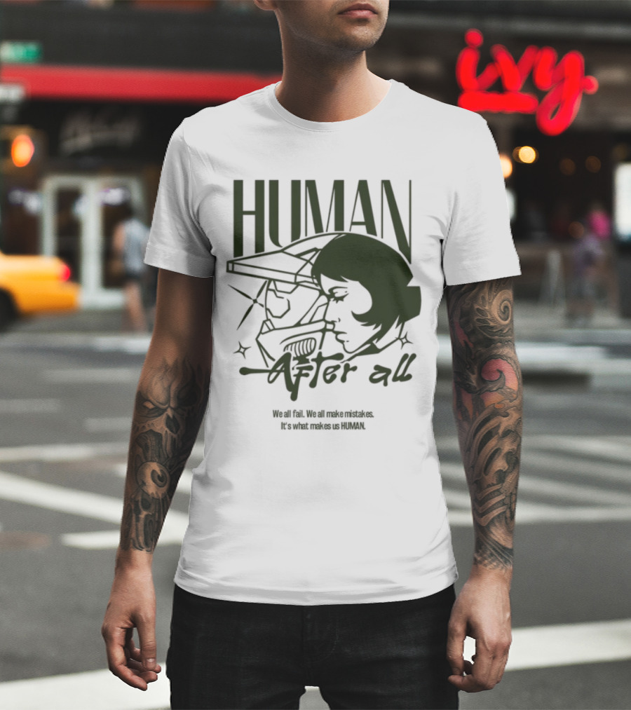 Human After All Embrace Imperfection And Growth T-Shirt
