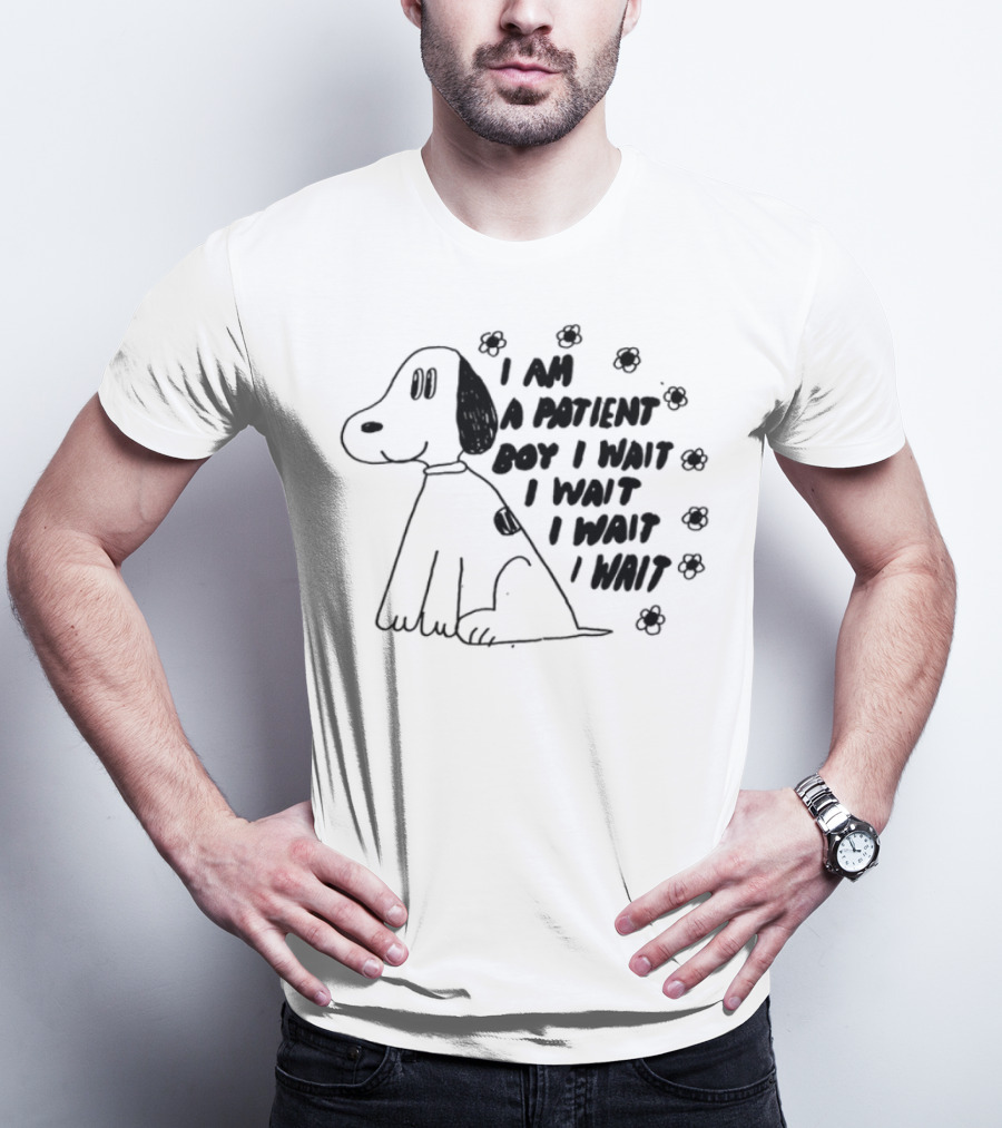I Am A Patient Boy I Wait I Wait I Wait I Wait Dog And Flowers T-Shirt