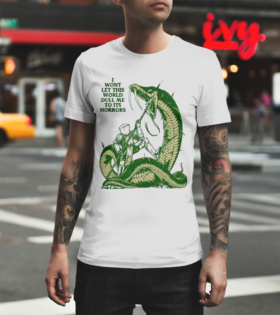 I Wont Let This World Dull Me To Its Horrors Knight Vs Serpent Battle T-Shirt