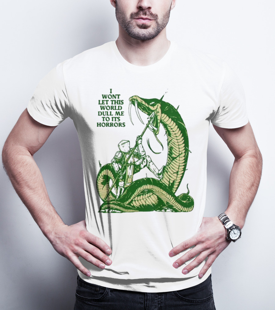 I Wont Let This World Dull Me To Its Horrors Knight Vs Serpent Battle T-Shirt