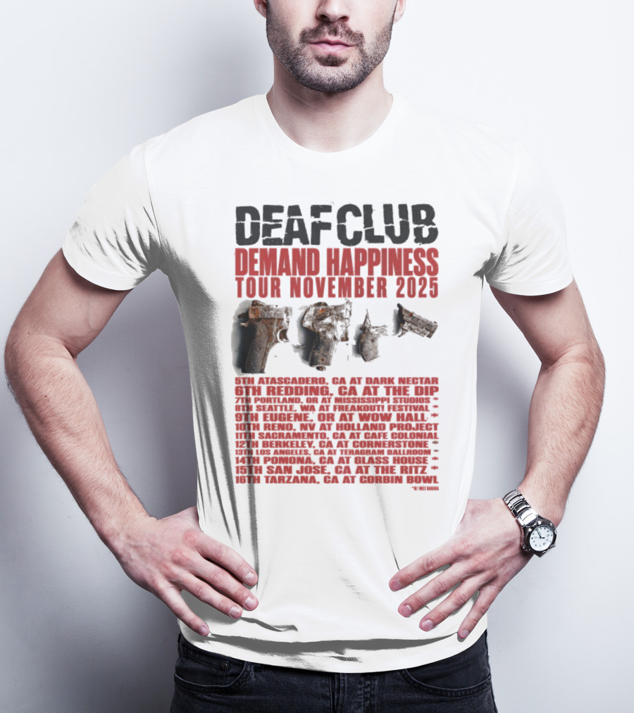Deaf Club Demand Happiness Tour November 2025 Dispatch Listings T-Shirt