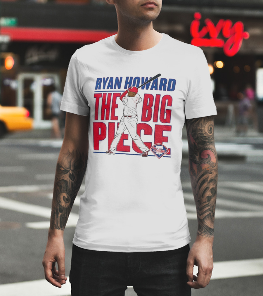 Ryan Howard The Big Piece Phillies MLB Baseball T-Shirt