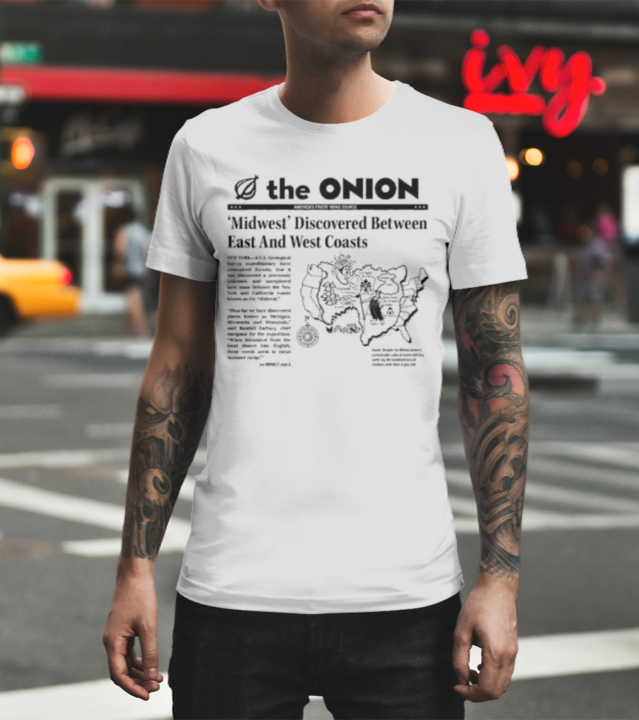 The Onion Midwest Discovered Between East And West Coasts Satirical News Map United States Humor T-Shirt