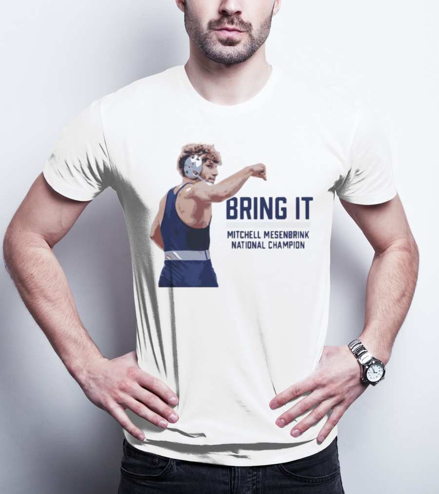 Bring It Mitchell Mesenbrink National Champion Wrestling T-Shirt
