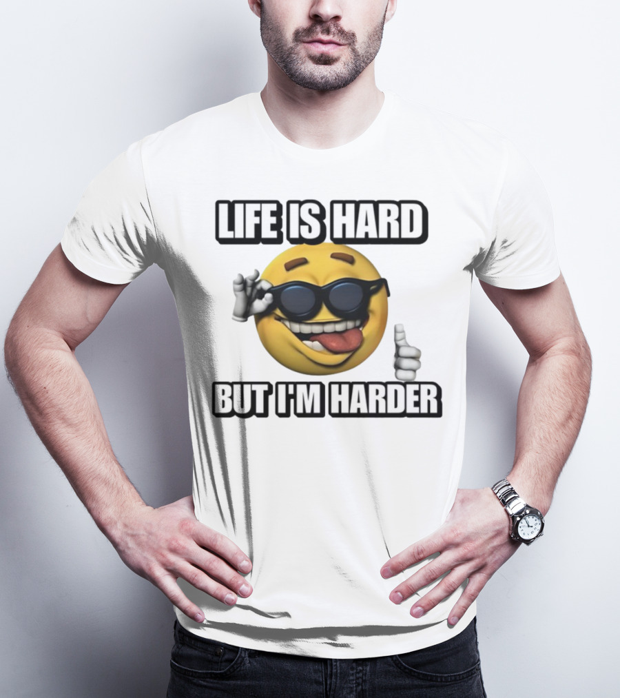 Life Is Hard But I'm Harder Emoji Sunglasses Funny Cringey T-Shirt