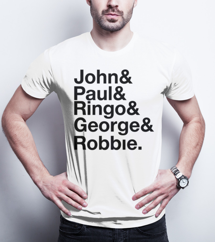 John Paul Ringo George Robbie Band Inspired Names List T-Shirt