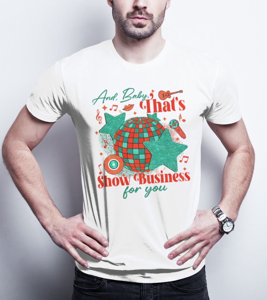And Baby That's Show Business For You Disco Ball Musical Notes Stars T-Shirt