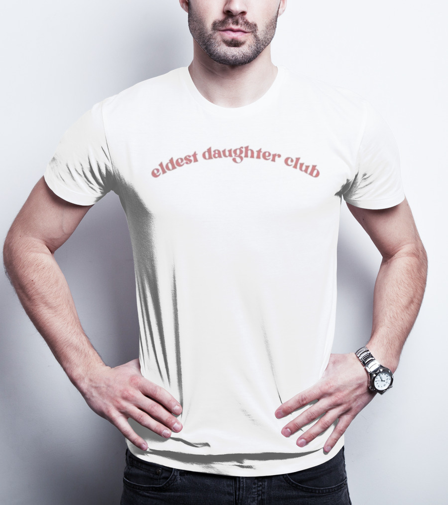 Eldest Daughter Club Text Curved Pink Font T-Shirt