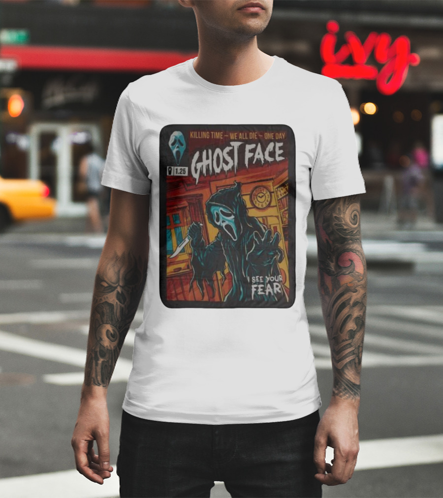 Ghost Face Killing Time Comic Book We All Die One Day I See Your Fear T-Shirt