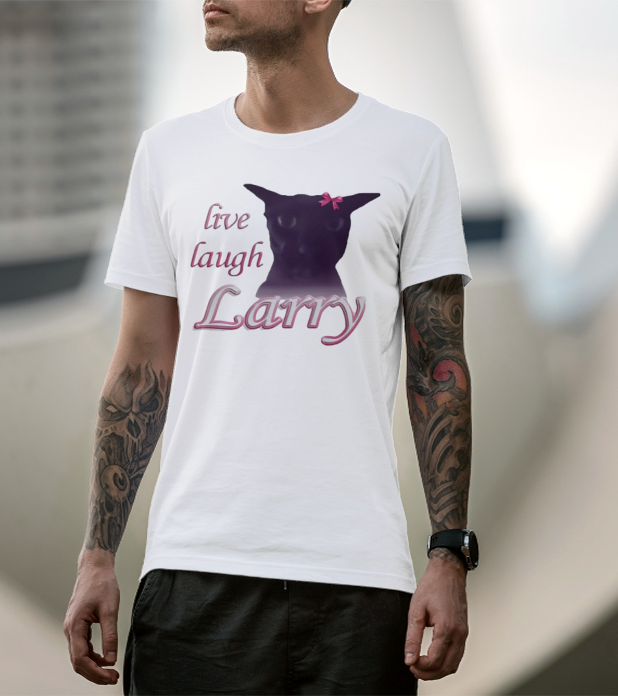 Live Laugh Larry Cat With Pink Bow T-Shirt