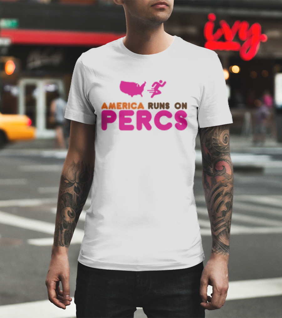America Runs On Percs Map And Donut Parody T-Shirt