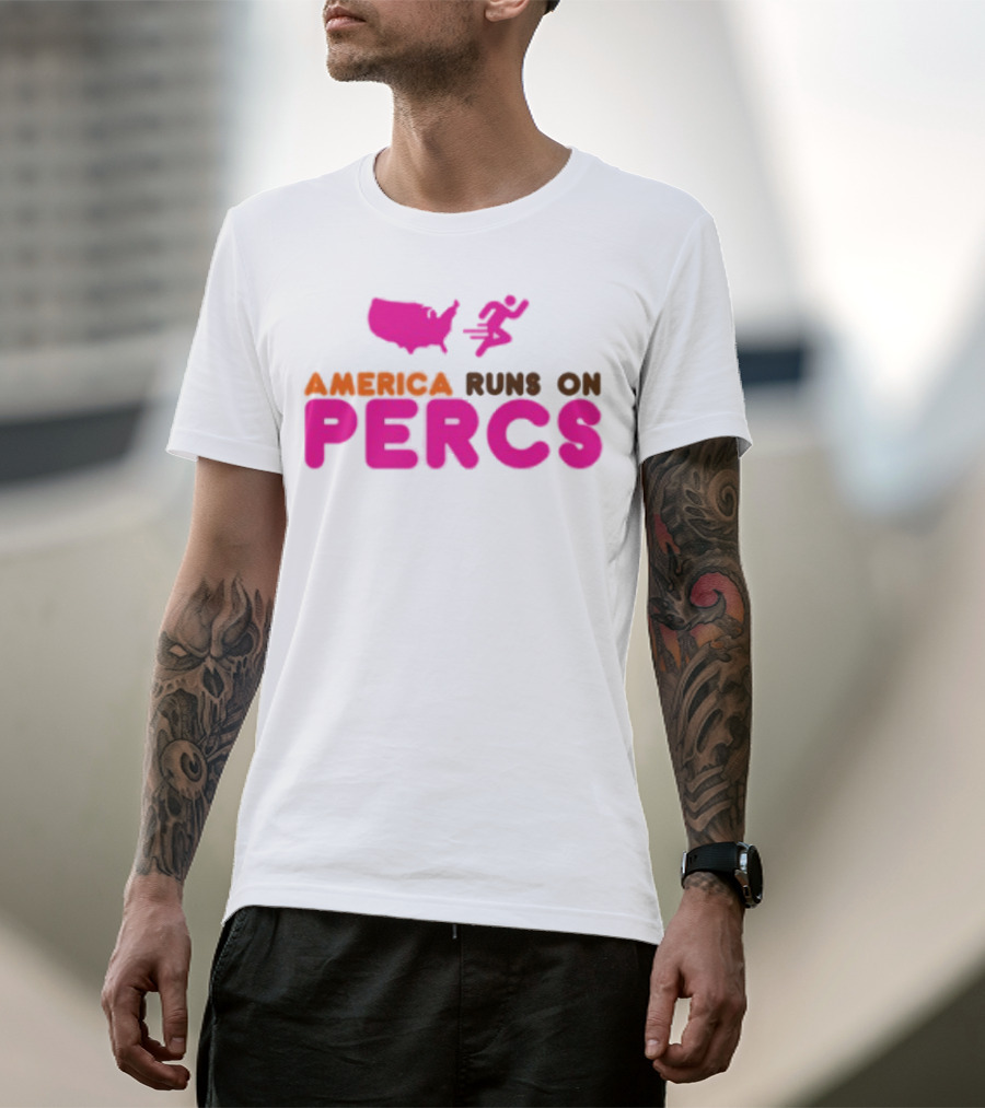 America Runs On Percs Map And Donut Parody T-Shirt
