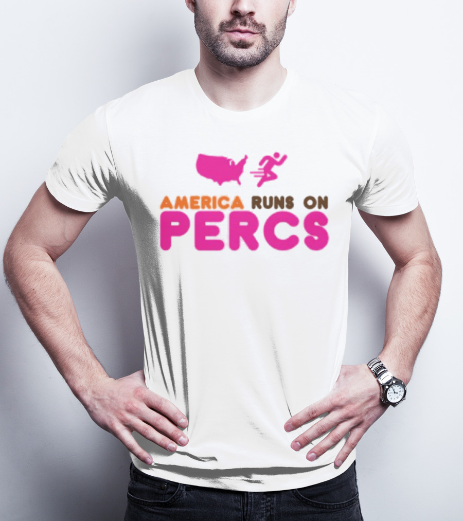 America Runs On Percs Map And Donut Parody T-Shirt