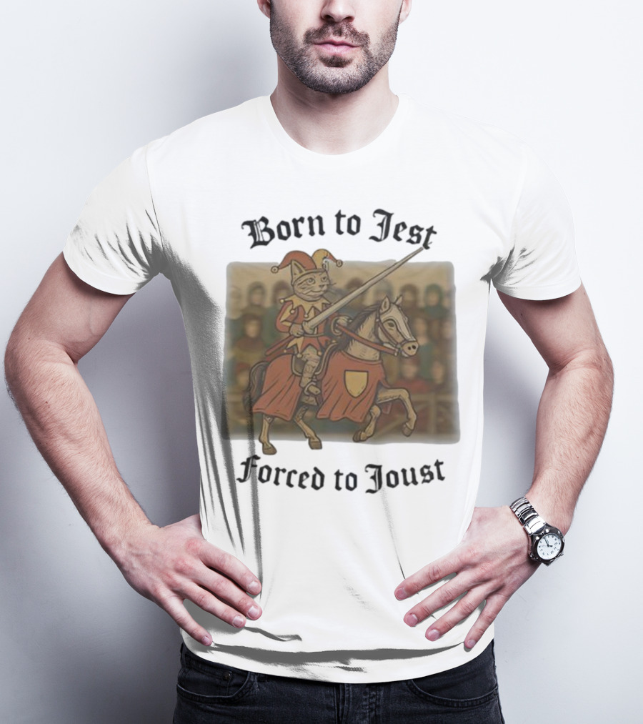 Born To Jest Forced To Joust Cat Knight Comedy Medieval Humor T-Shirt