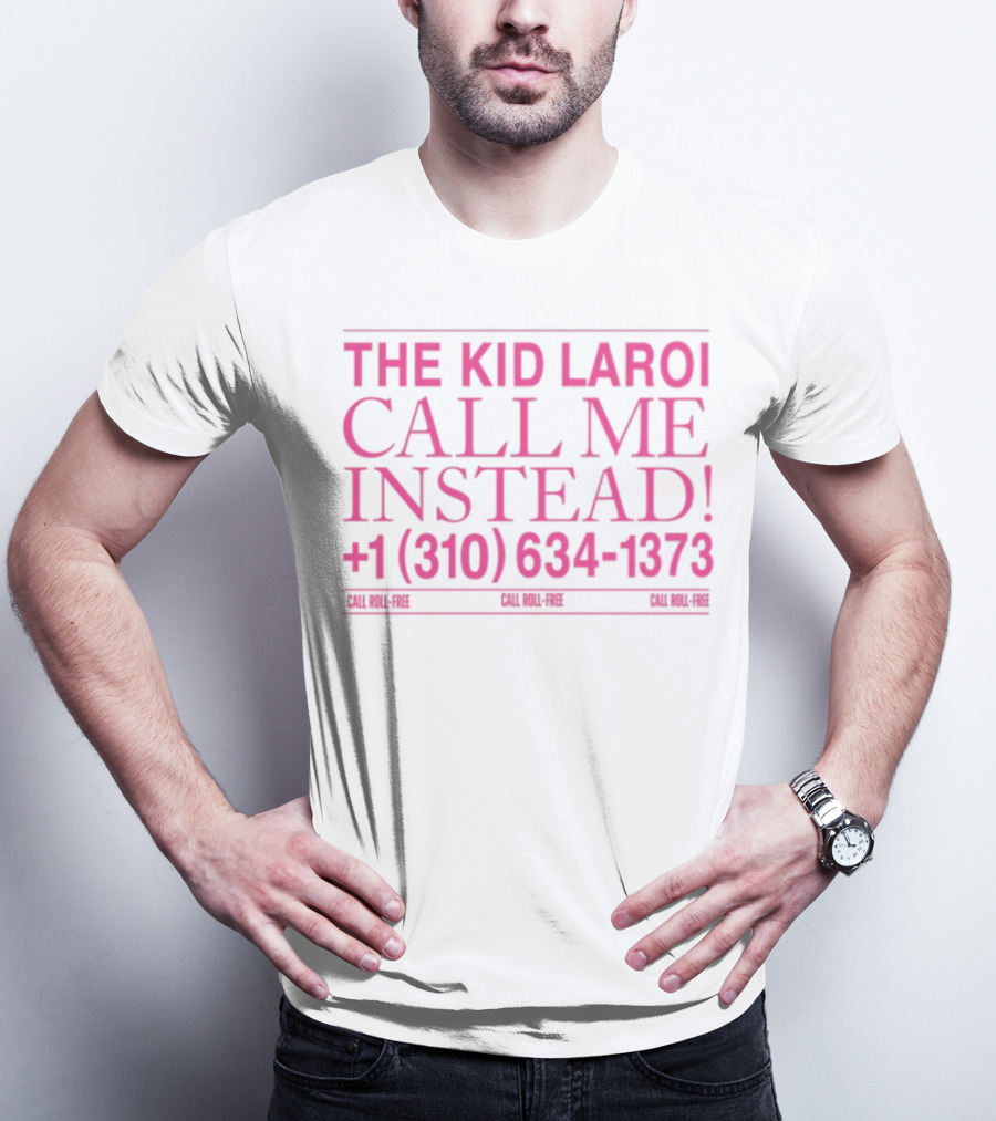 THE KID LAROI CALL ME INSTEAD +1 (310) 634-1373 TOUR MERCH 2023 T-Shirt