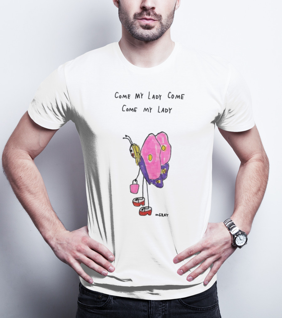 Come My Lady Come Come My Lady Butterfly Kid Art By Moray T-Shirt