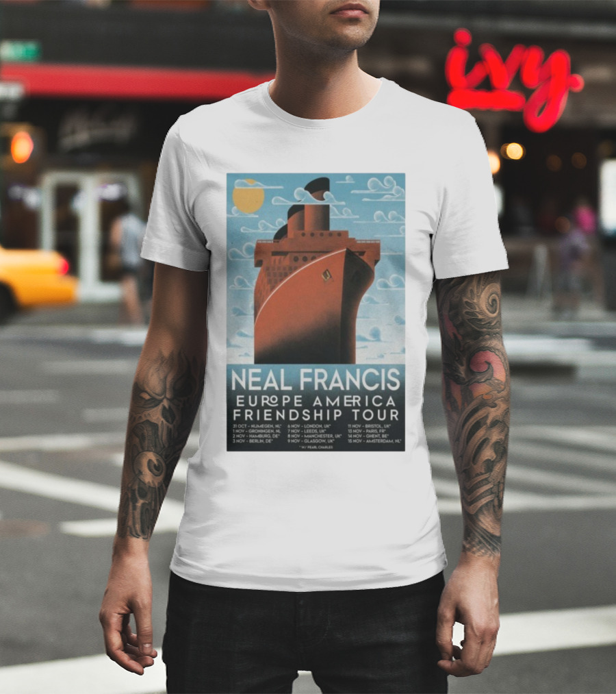 Neal Francis Europe America Friendship Tour 2025 Ship Artwork With Tour Dates T-Shirt