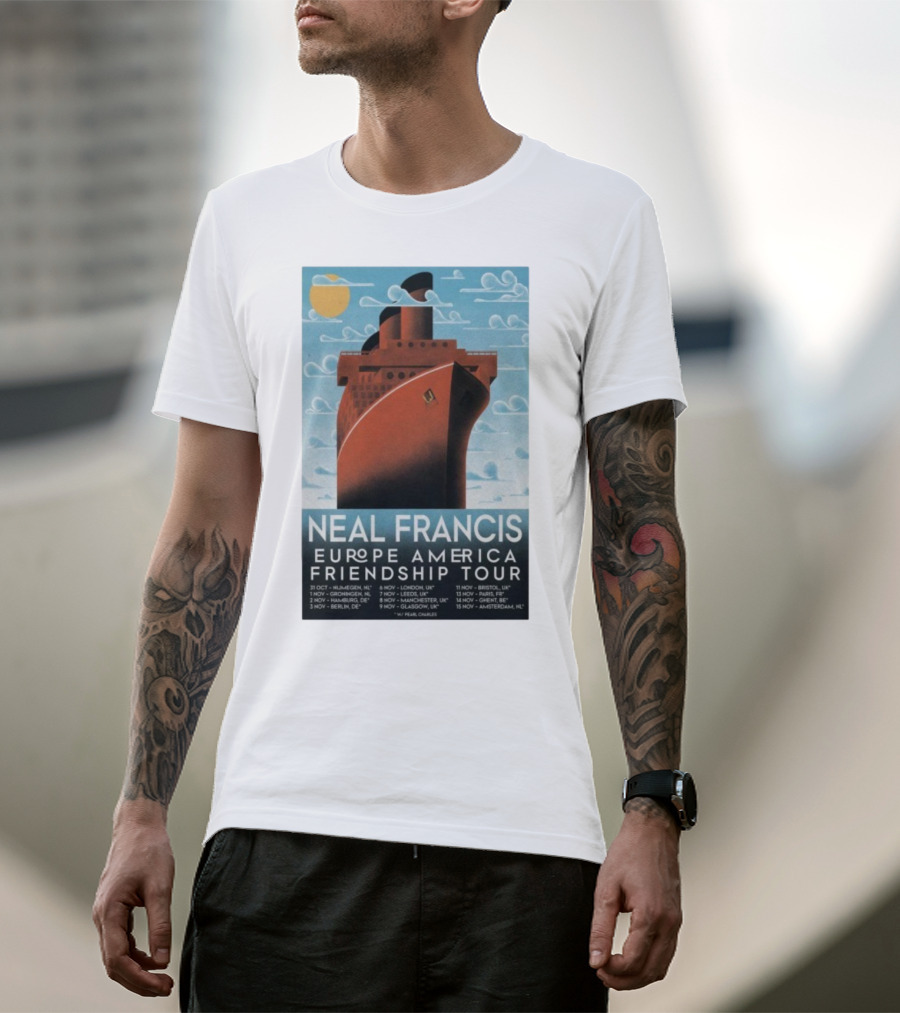 Neal Francis Europe America Friendship Tour 2025 Ship Artwork With Tour Dates T-Shirt