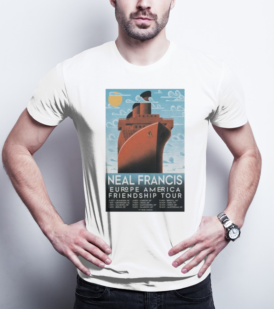 Neal Francis Europe America Friendship Tour 2025 Ship Artwork With Tour Dates T-Shirt