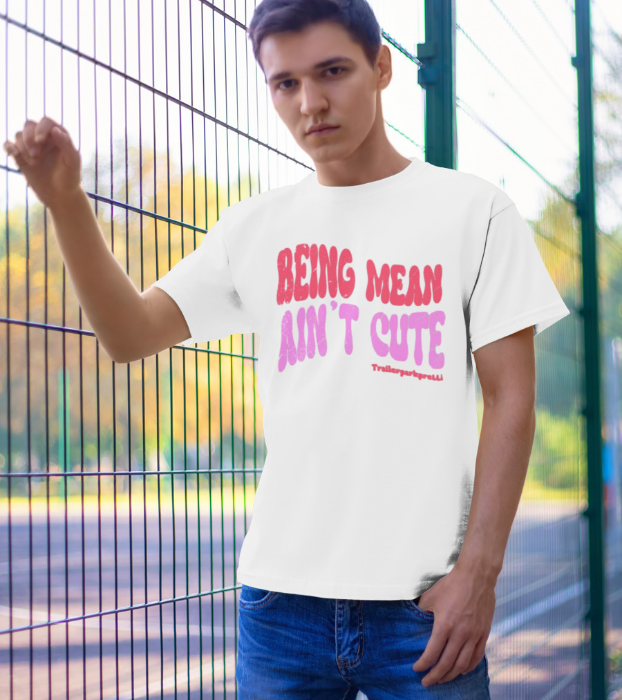 Being Mean Ain't Cute Text With Trendy Glitter Effect T-Shirt