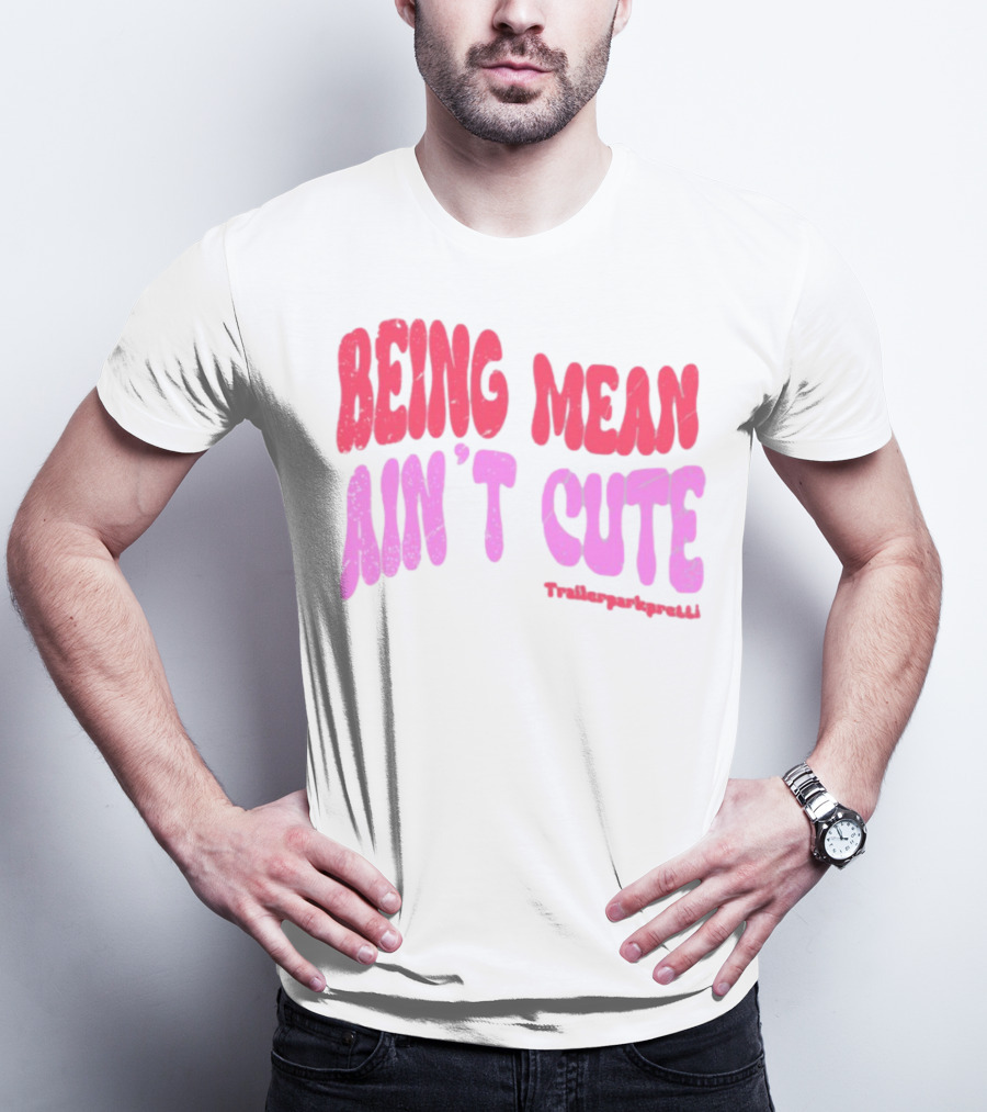 Being Mean Ain't Cute Text With Trendy Glitter Effect T-Shirt