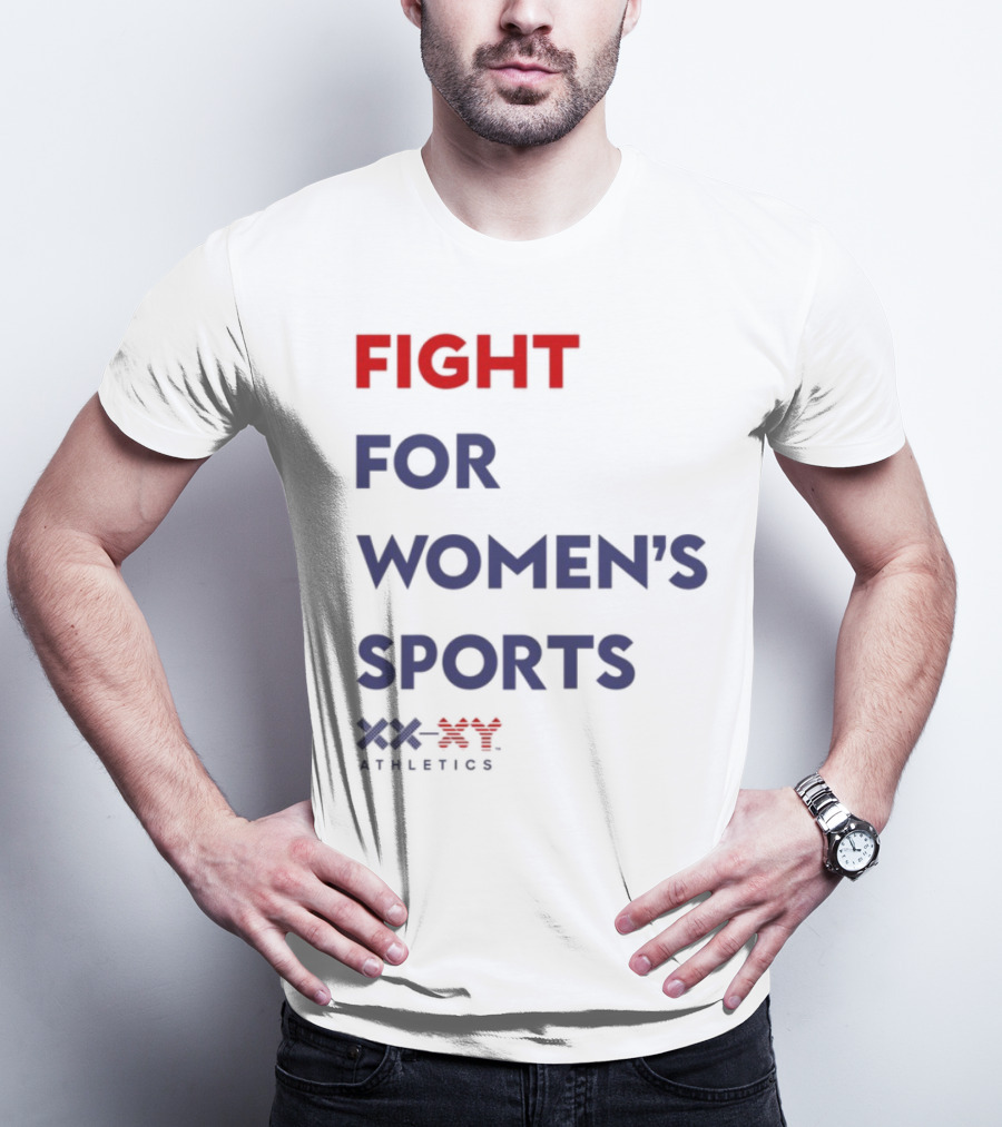 FIGHT FOR WOMEN'S SPORTS XX ATHLETICS T-Shirt