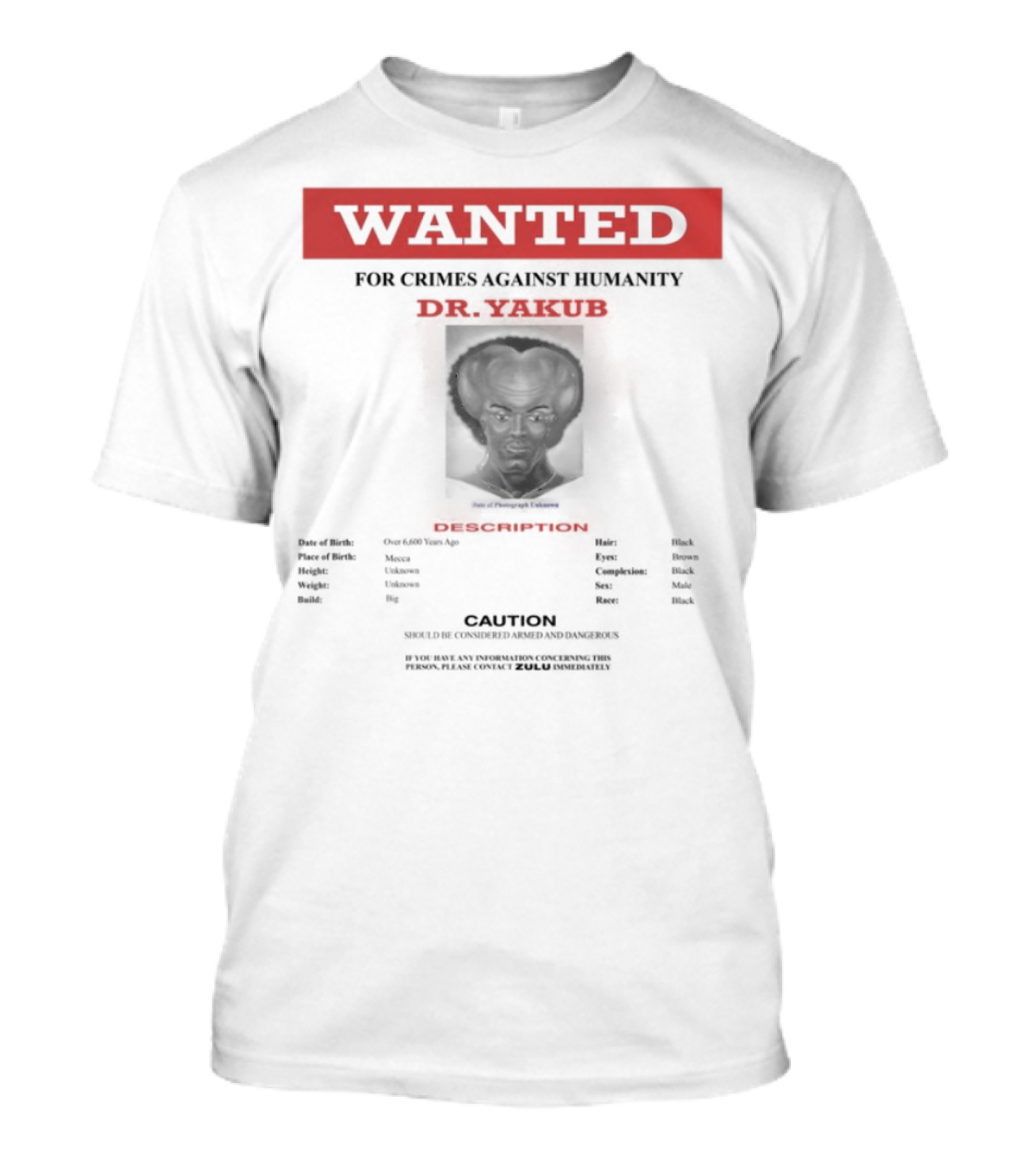 Wanted Blackpowerviolence Crimes Against Humanity Dr Yakub Image T-Shirt