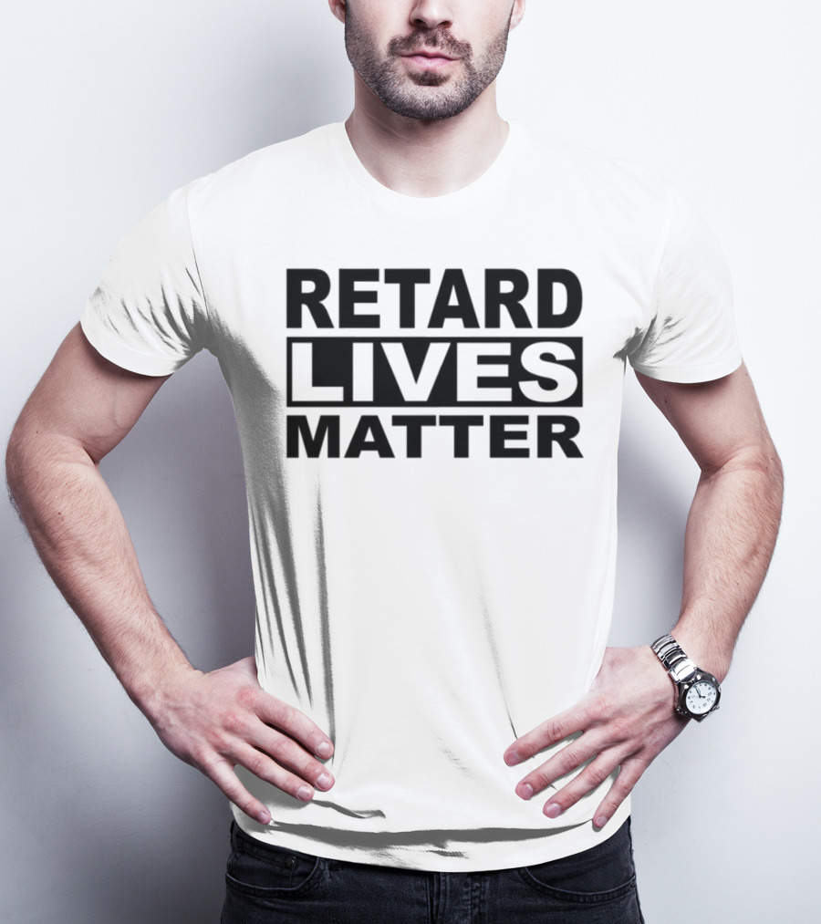 Trevv $Nigga Retard Lives Matter T-Shirt