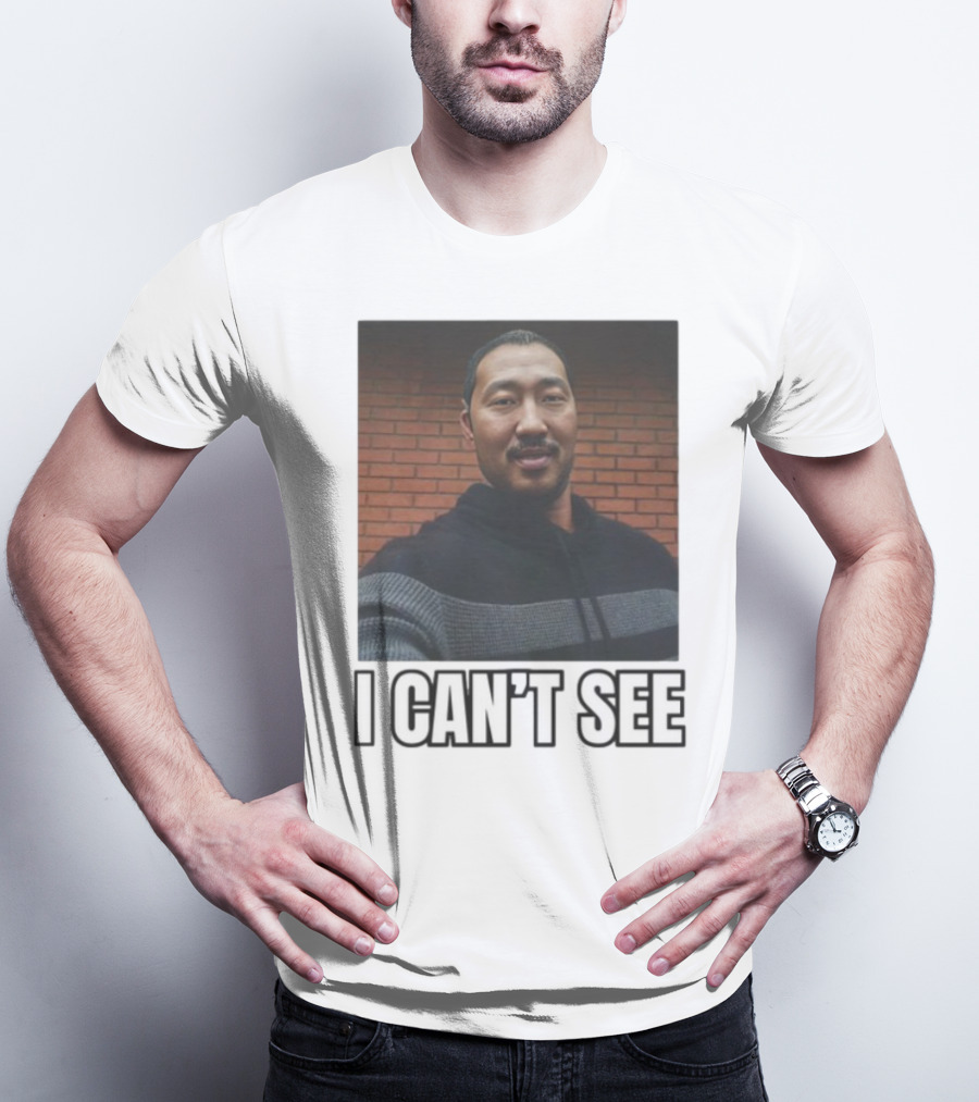 I Can't See I Can't See Andrew Ahn T-Shirt
