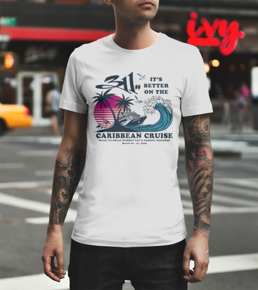 311 It's Better On The Caribbean Cruise Miami Great Stirrup Cay Nassau Bahamas Wave Tour 2023 T-Shirt