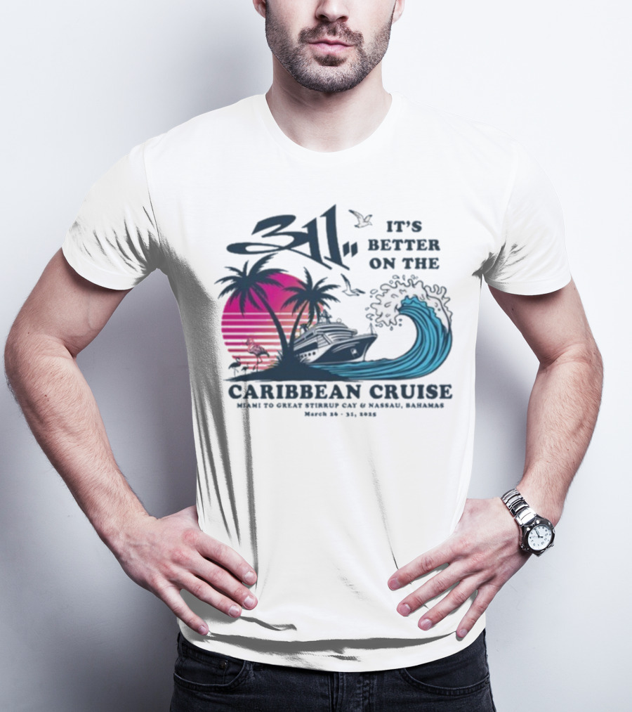 311 It's Better On The Caribbean Cruise Miami Great Stirrup Cay Nassau Bahamas Wave Tour 2023 T-Shirt
