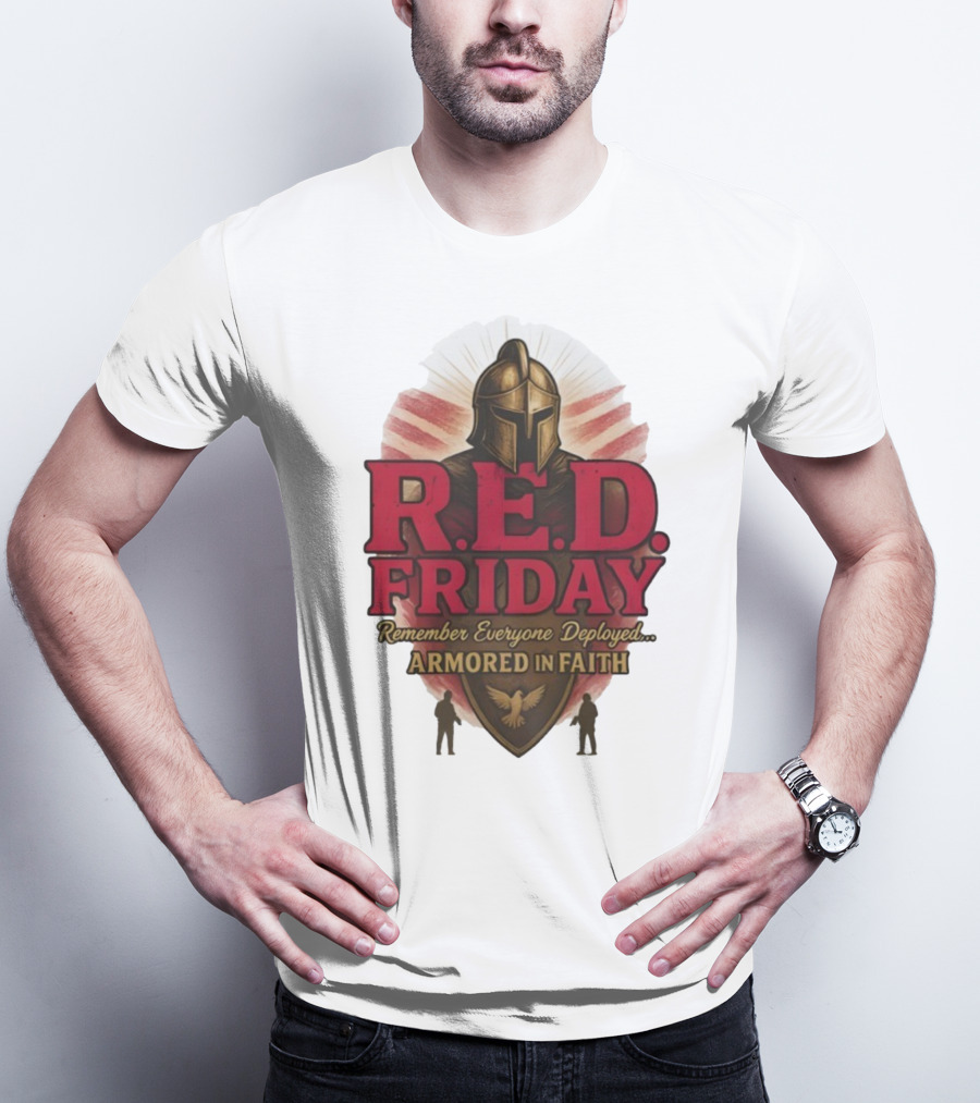 R.E.D. Friday Remember Everyone Deployed Armored In Faith Helmet Shield Eagle T-Shirt