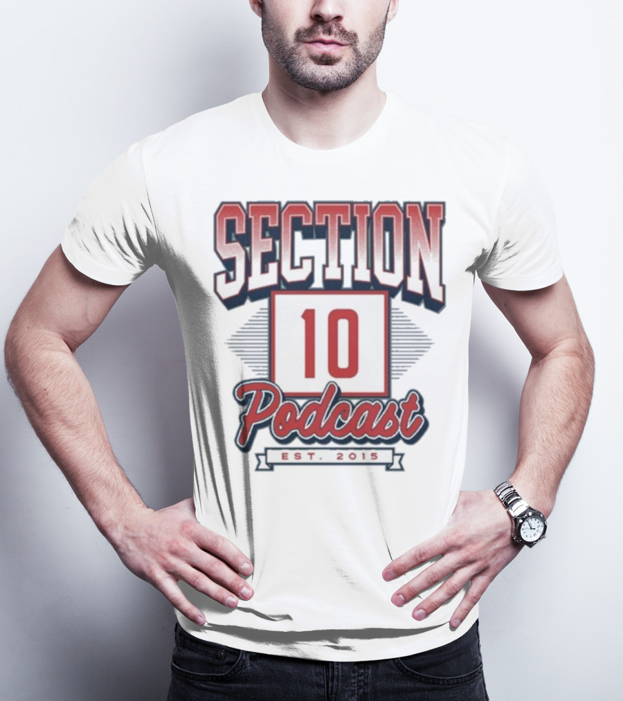Section 10 Podcast Est 2015 Red Sox Baseball Theme T-Shirt
