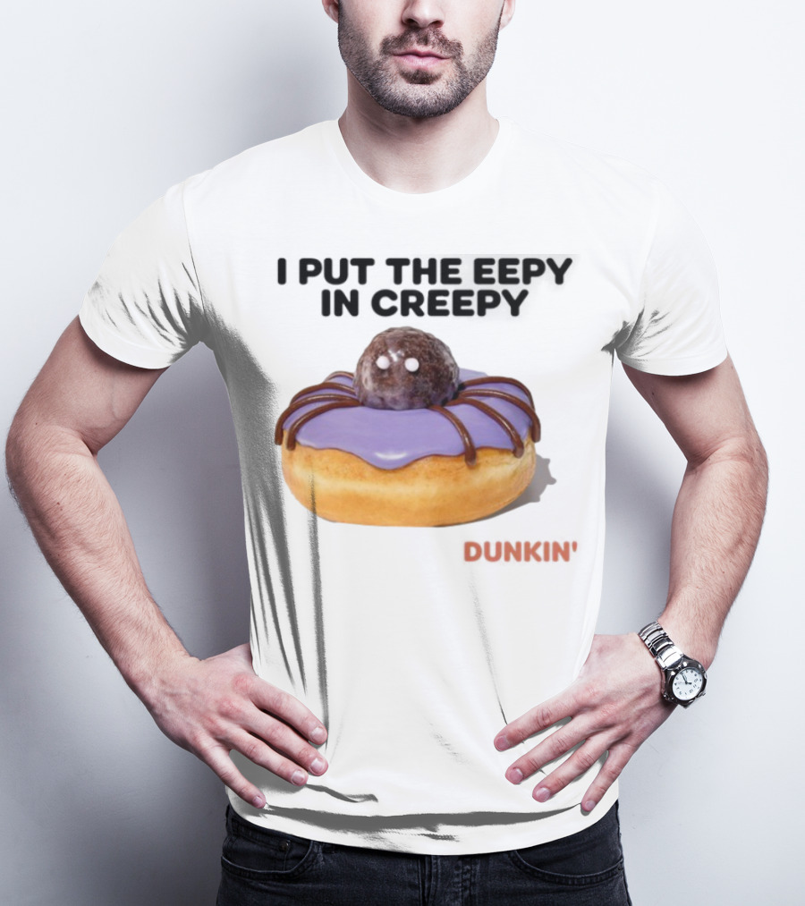 I Put The Eepy In Creepy Dunkin' Donut Spider Design T-Shirt