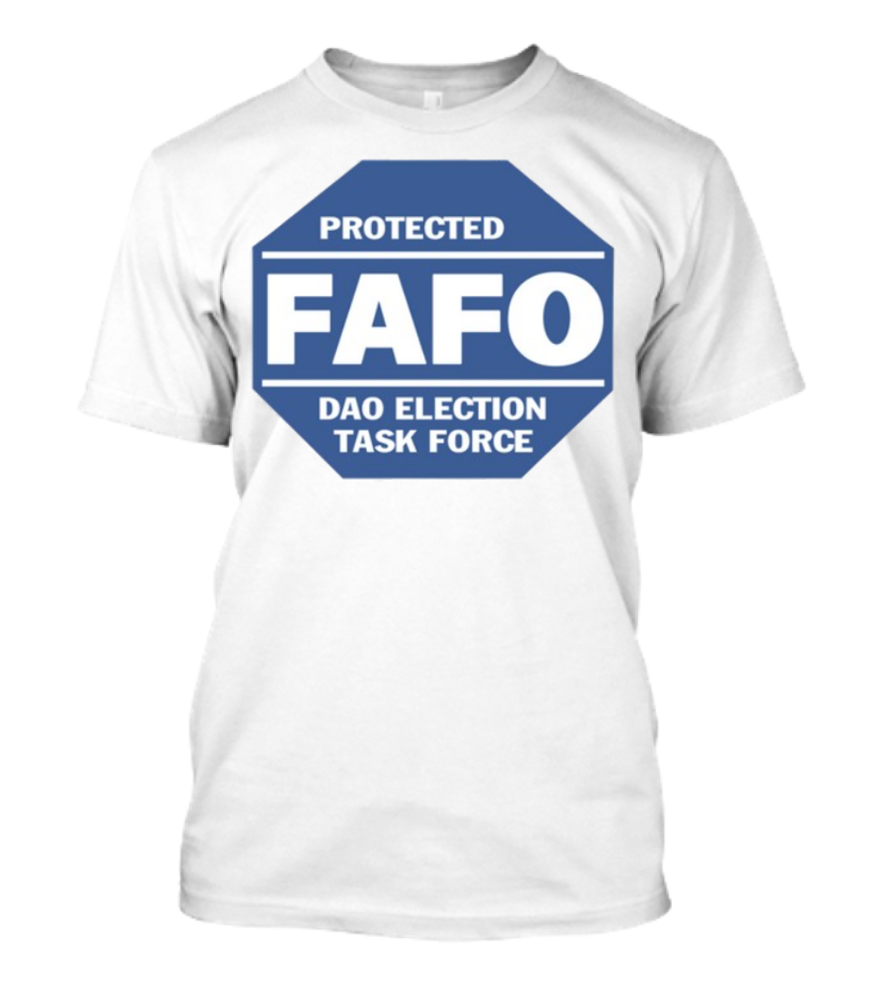 Protected FAFO DAO Election Task Force Octagon Badge T-Shirt
