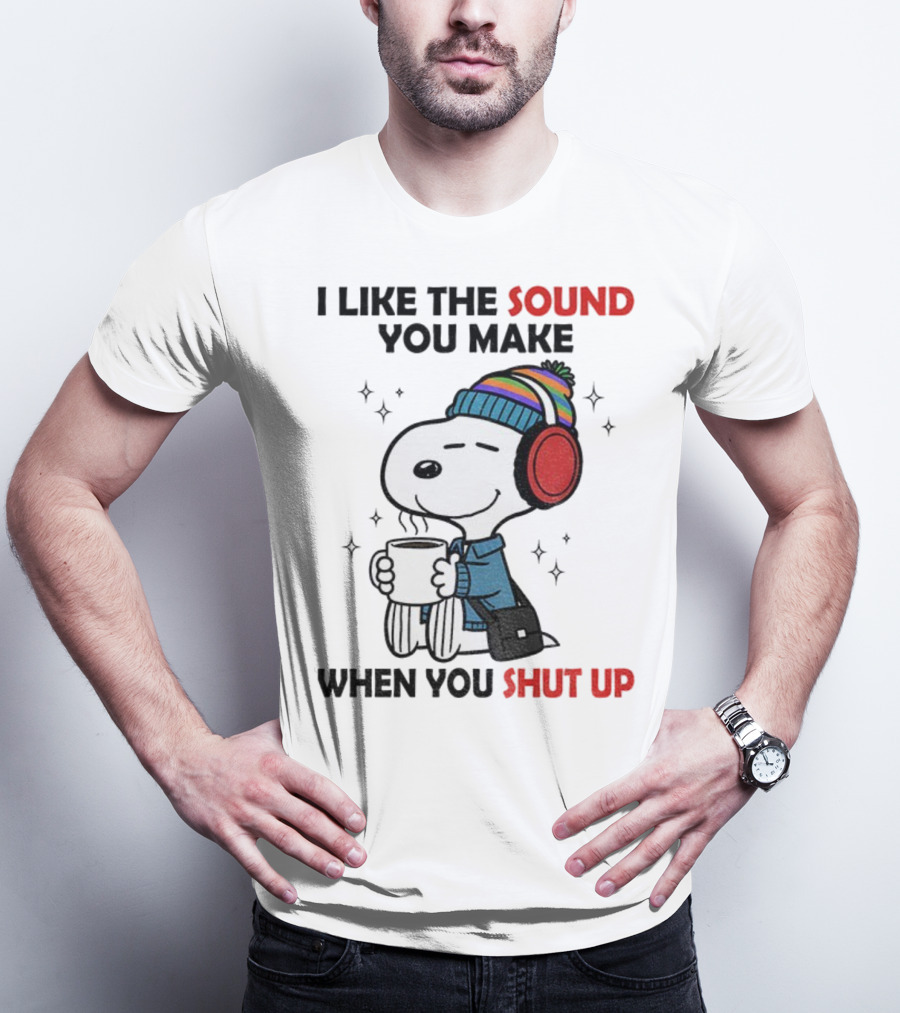 Snoopy I Like The Sound You Make When You Shut Up Headphones Coffee Cozy Winter Style T-Shirt