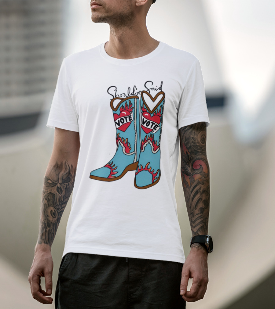 Should've Said Vote Boots Heart Flame Design T-Shirt