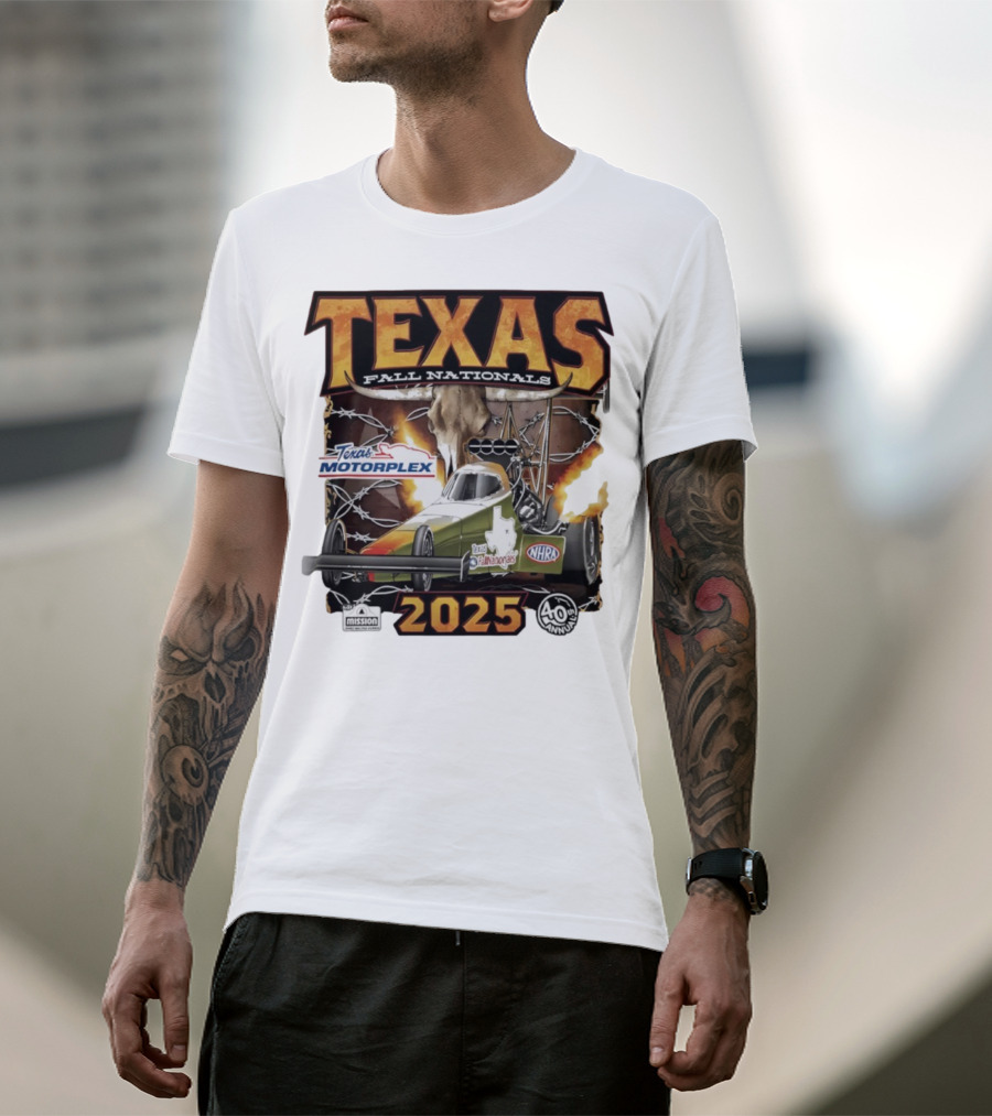 Texas Fall Nationals 2025 NHRA Texas Motorplex 40th Anniversary T-Shirt