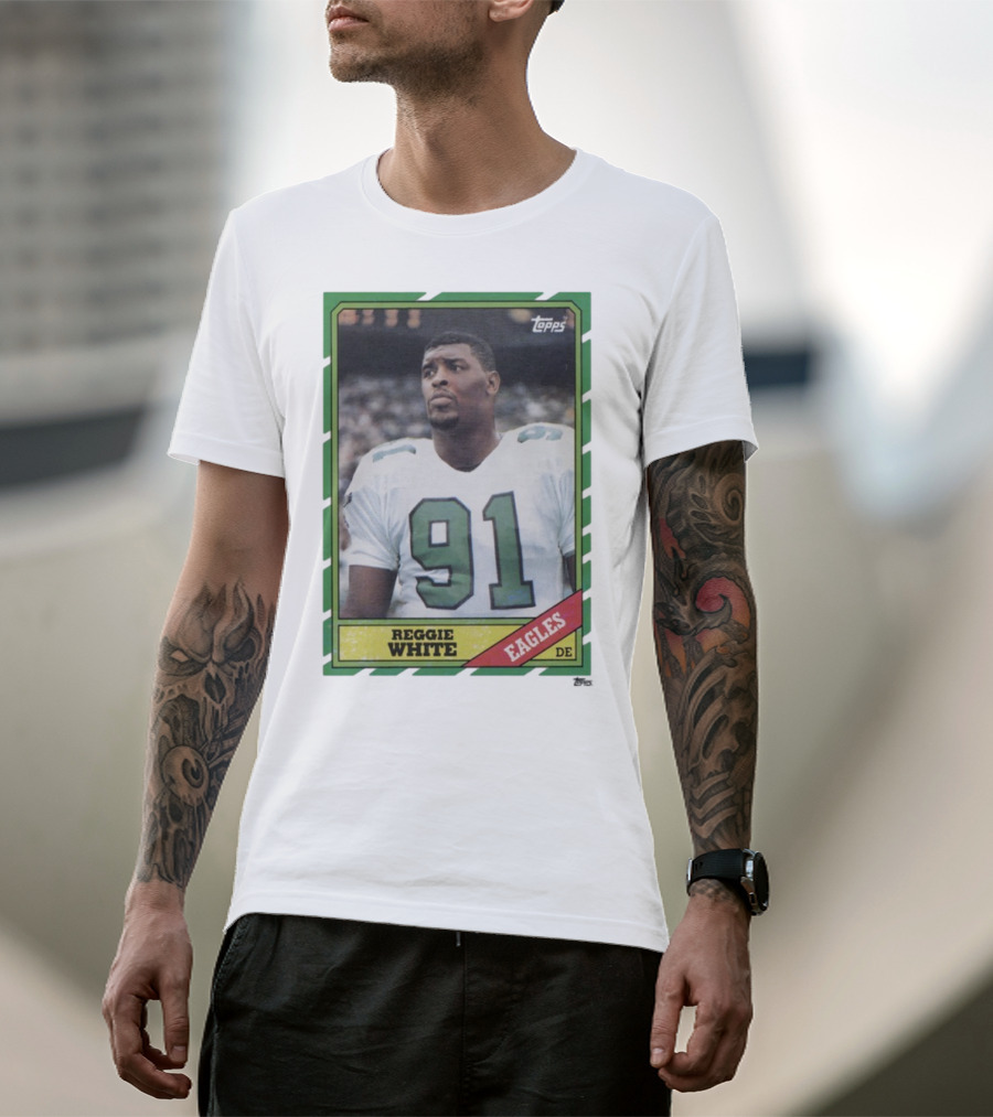 Topps Reggie White 91 Philadelphia Eagles DE Trading Card T-Shirt