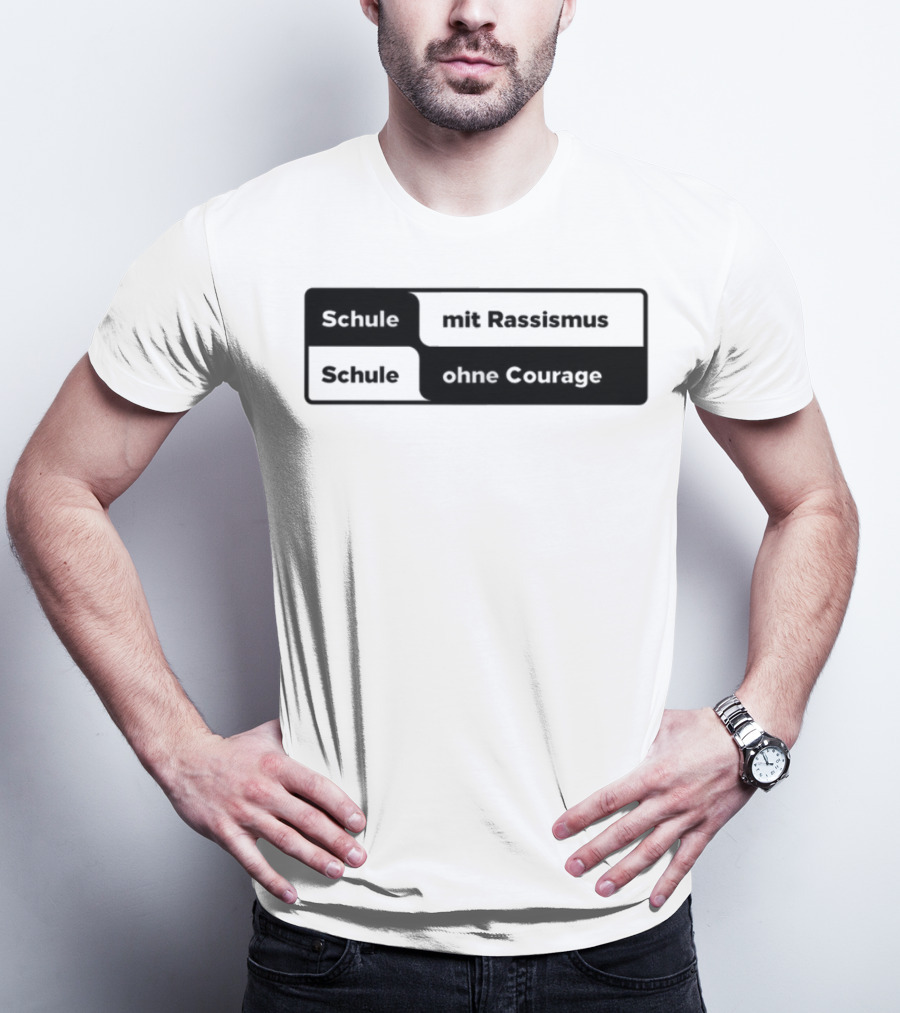 Schule Mit Rassismus Schule Ohne Courage Initiative Against Racism T-Shirt