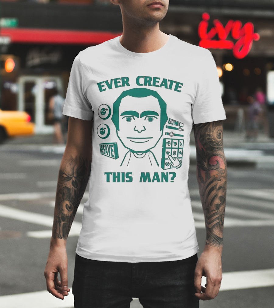 Ever Create This Man Meme T-Shirt