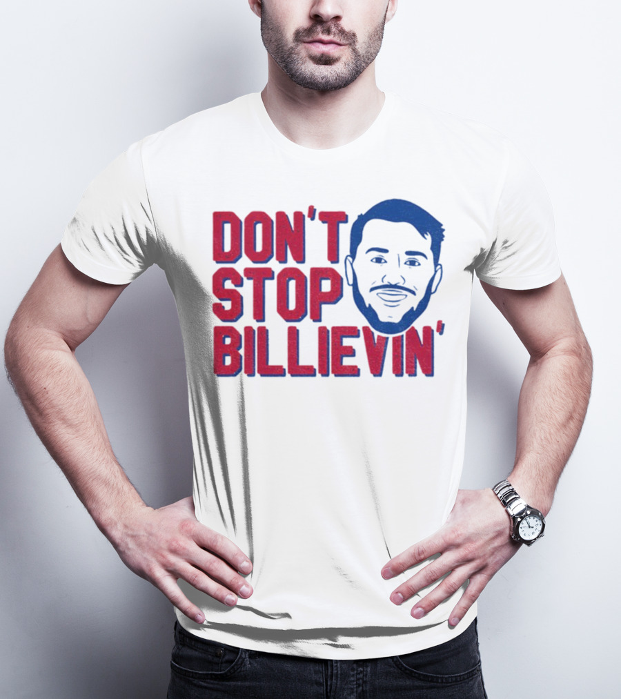 Don’t Stop Billievin Josh Allen Buffalo Bills NFL Football T-Shirt